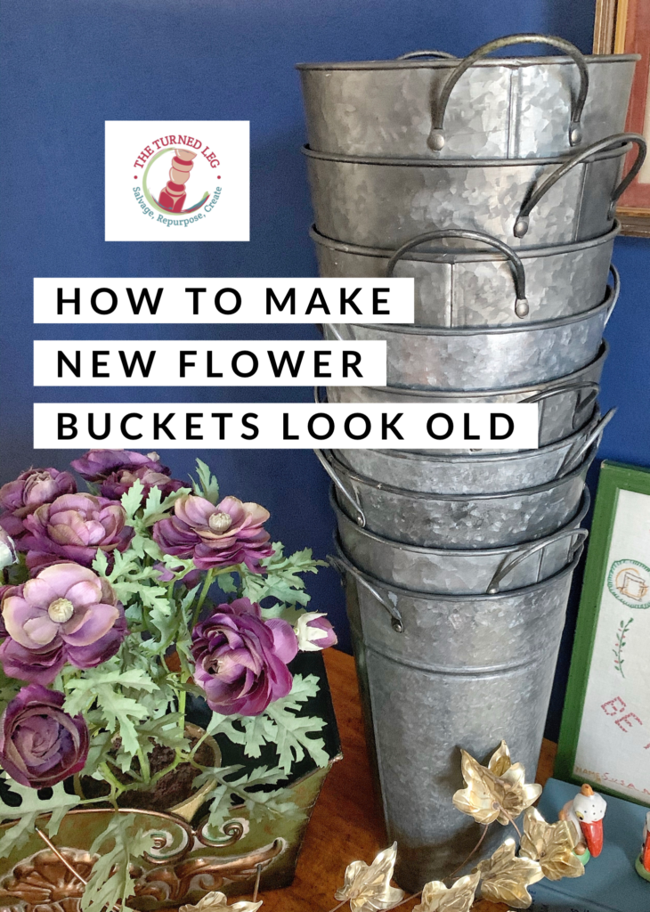 How to Make New Flower Buckets to Look OLD – The Turned Leg